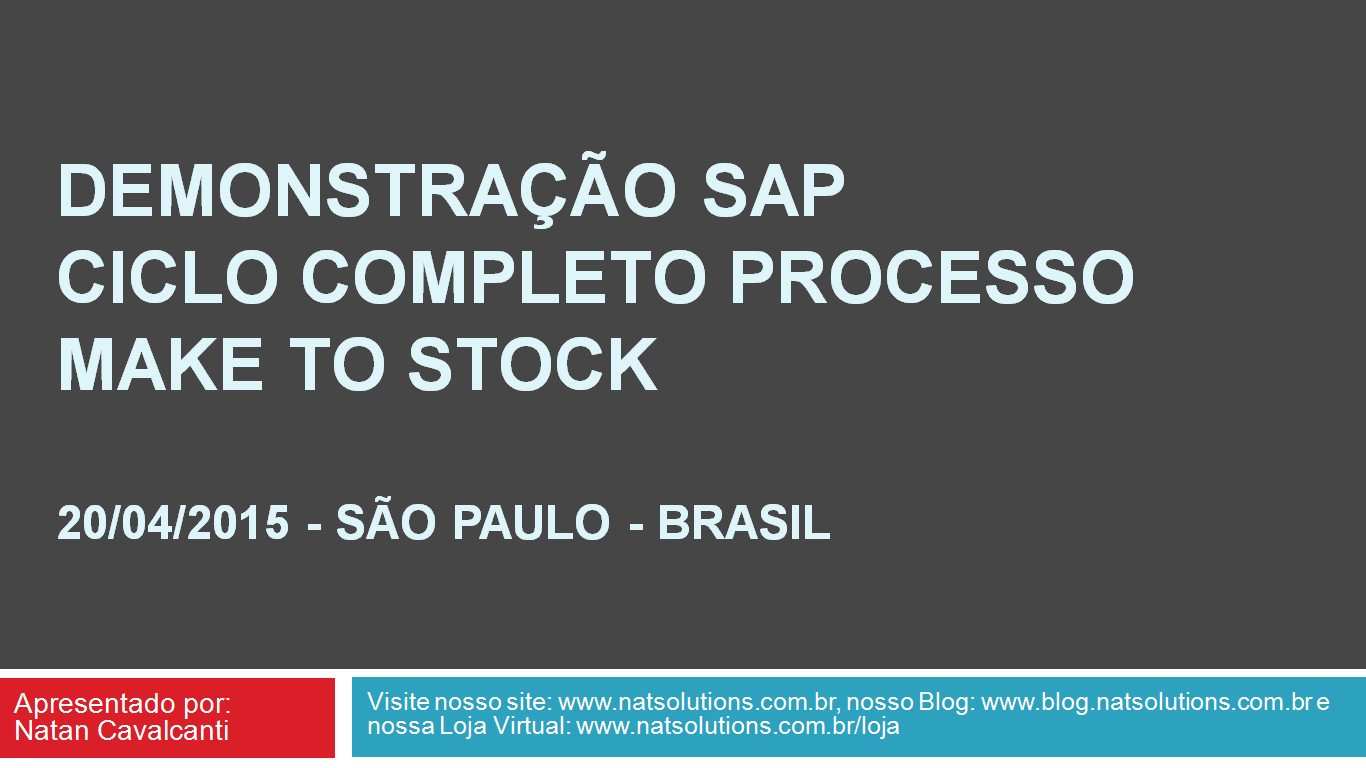 SAP – Demonstração Ciclo Completo Make to Stock | NatSolutions